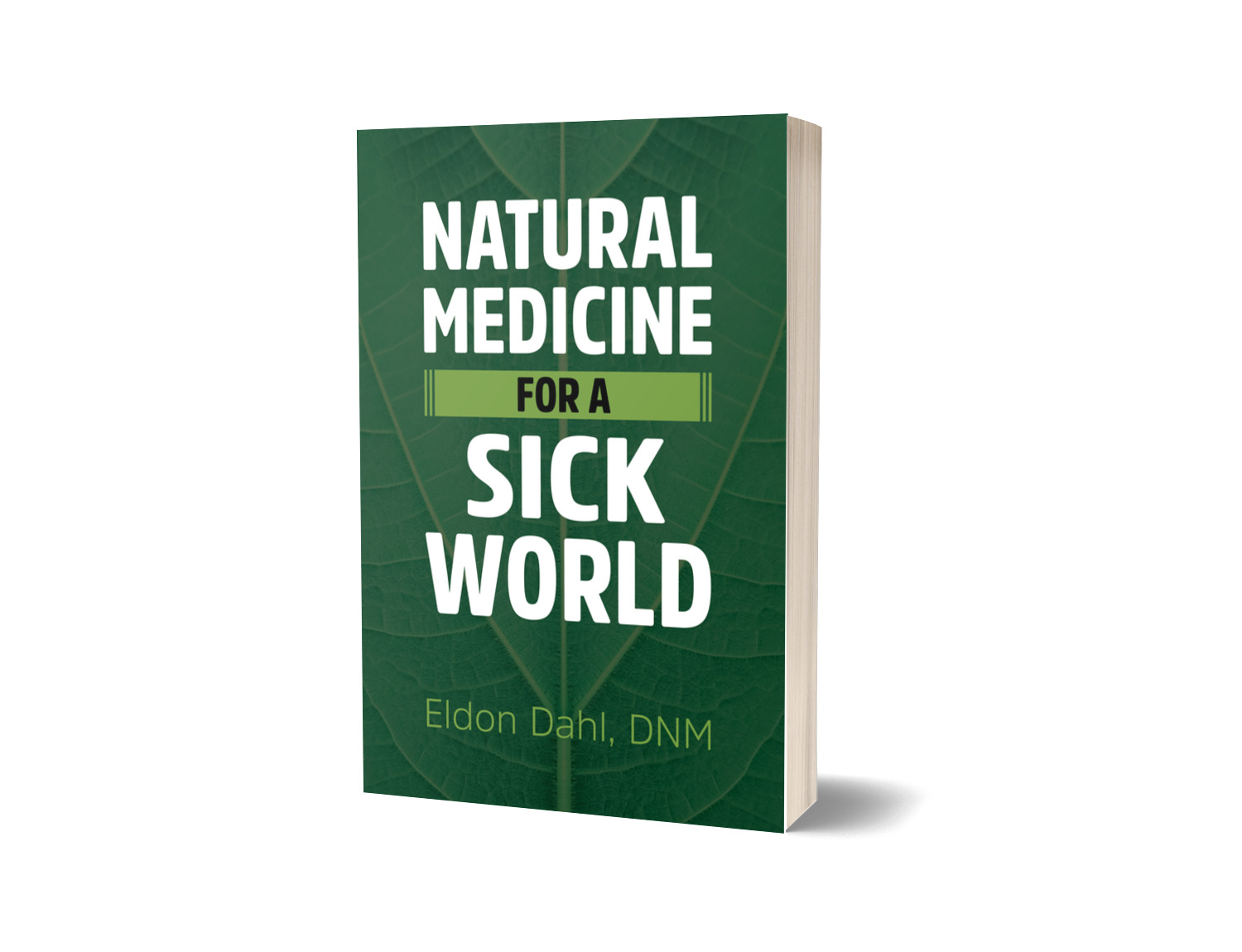 Natural Medicine For A Sick World (BOOK)
